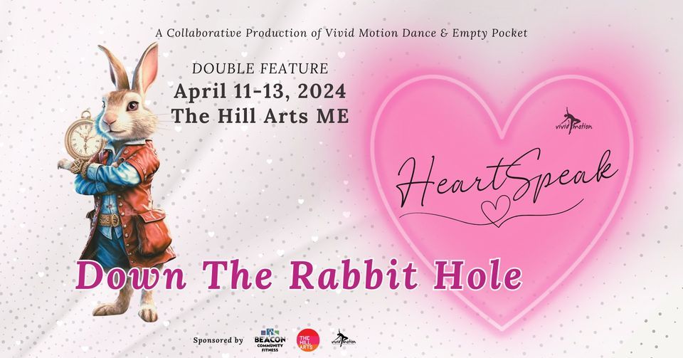 Vivid Motion Dance Presents: HeartSpeak & Down The Rabbit Hole, The ...