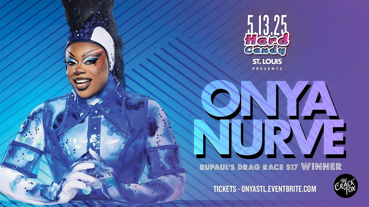 Hard Candy St Louis with Onya Nurve, The Crack Fox, St. Louis, 13 May ...