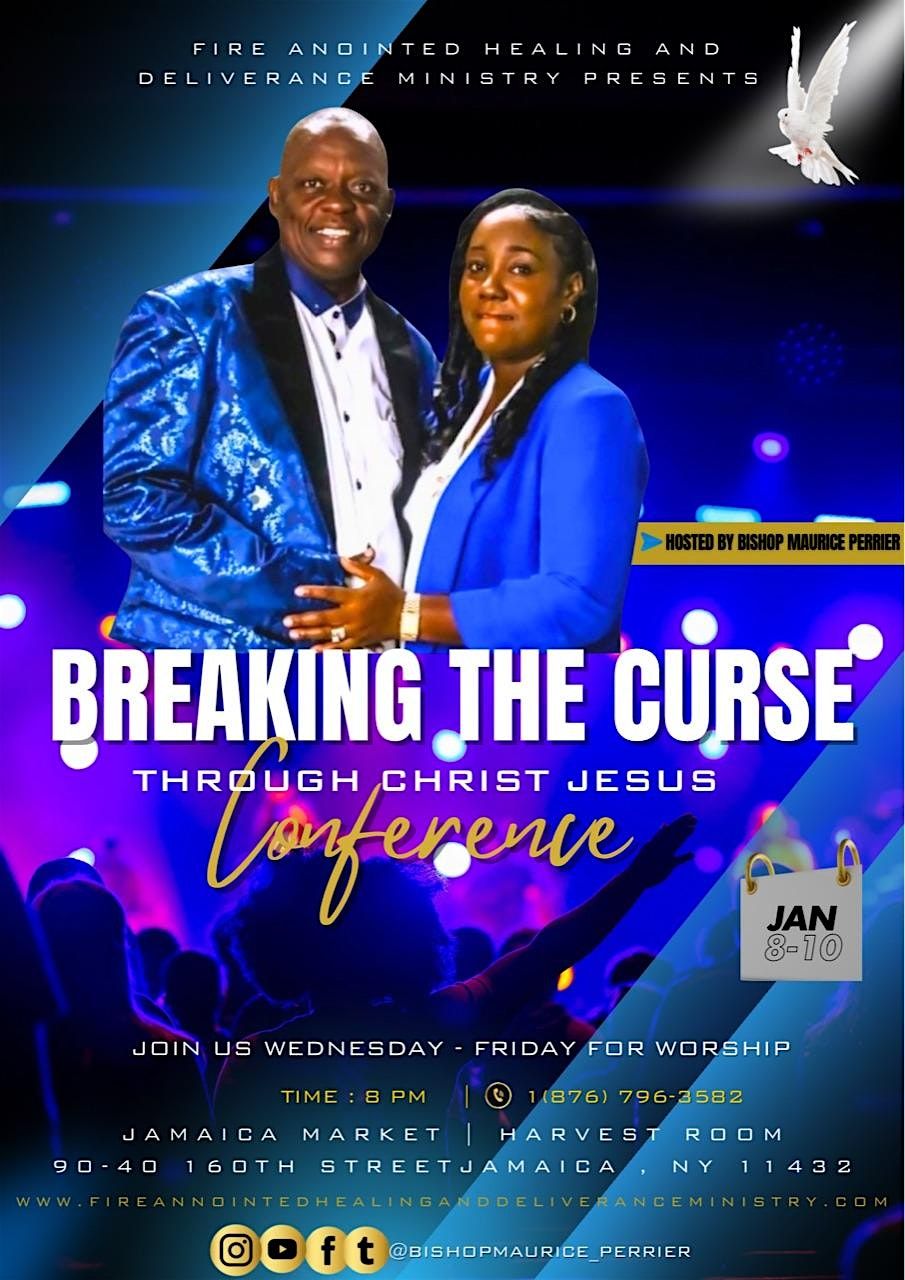 BREAKING THE CURSE THROUGH CHRIST JESUS CONFERENCE, JAMAICA MARKET ...