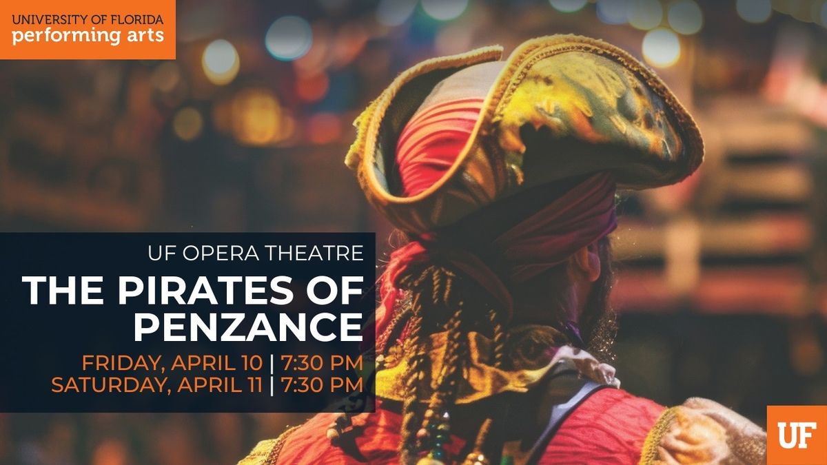 University of Florida Opera Theatre - Pirates of Penzance at Reilly ...