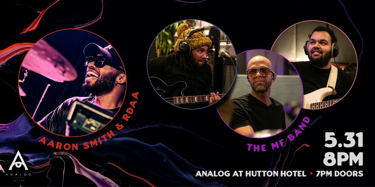 The MF Band and Aaron Smith & RDAA, Analog at Hutton Hotel, Nashville ...