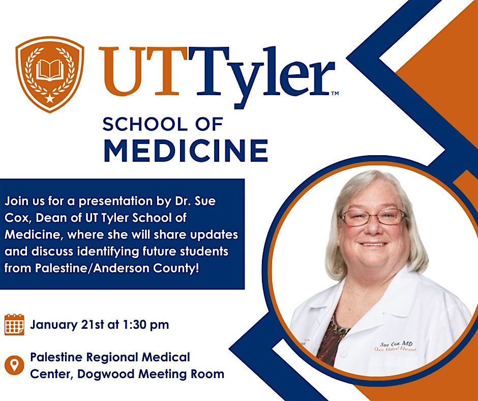 UT Tyler School of Medicine Community Meeting, Palestine Regional ...
