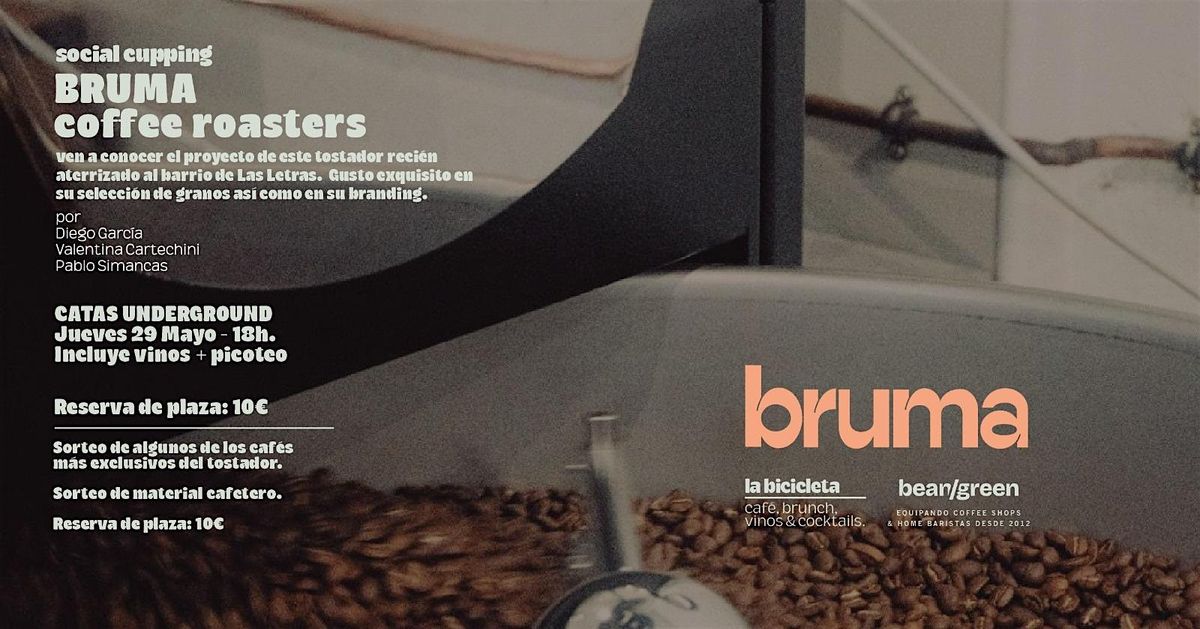 CATA UNDERGROUND x BRUMA COFFEE, La Bicicleta Café Malasaña, Madrid, 29 ...