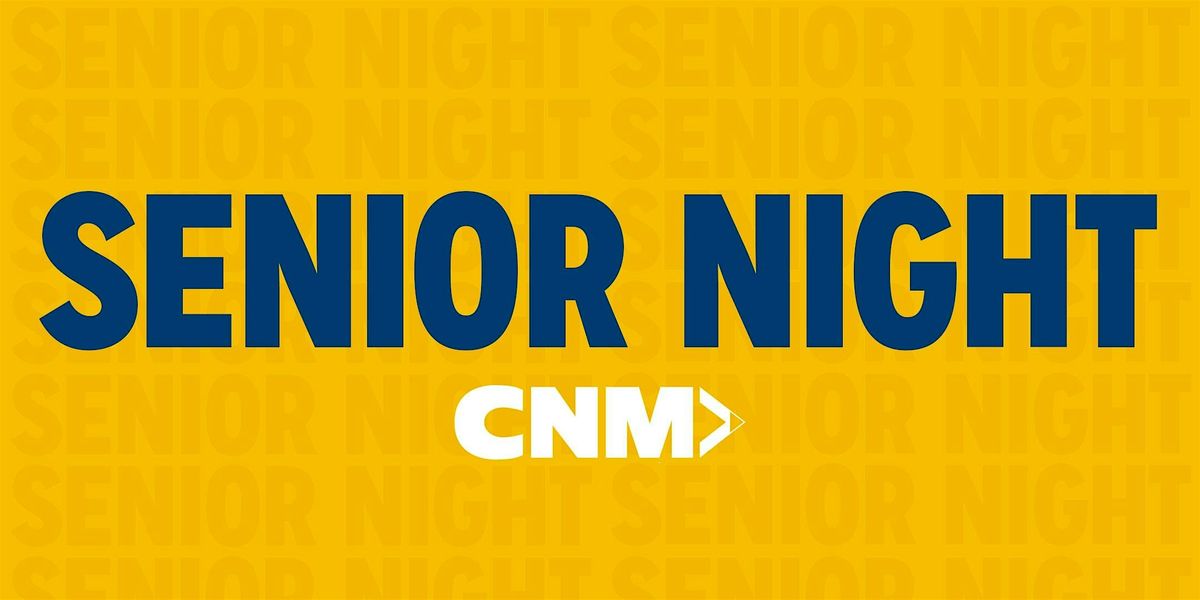 Senior Night at CNM, CNM Main Campus - Smith Brasher Hall, Albuquerque ...
