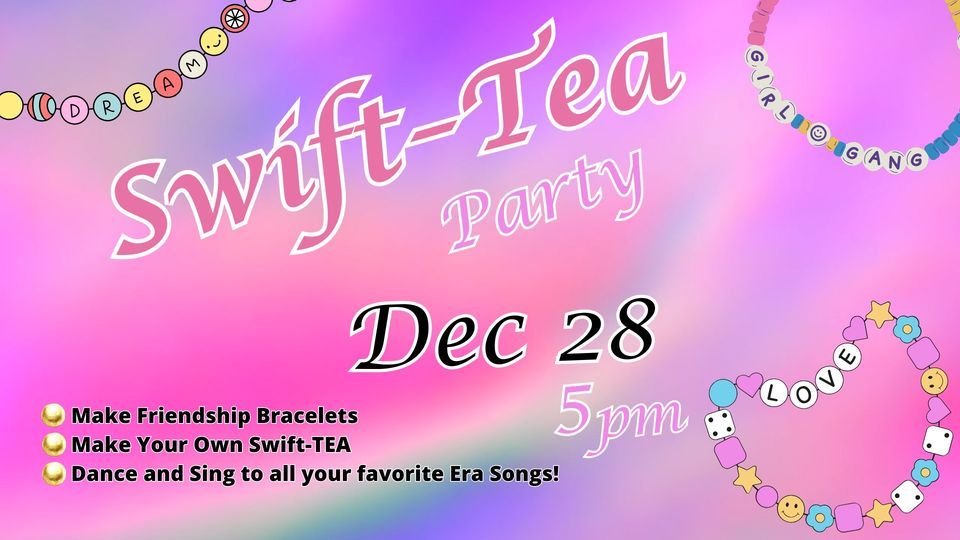 Swift-TEA Party!!!, The Well Nutrition, Van Wert, 28 December 2023 ...