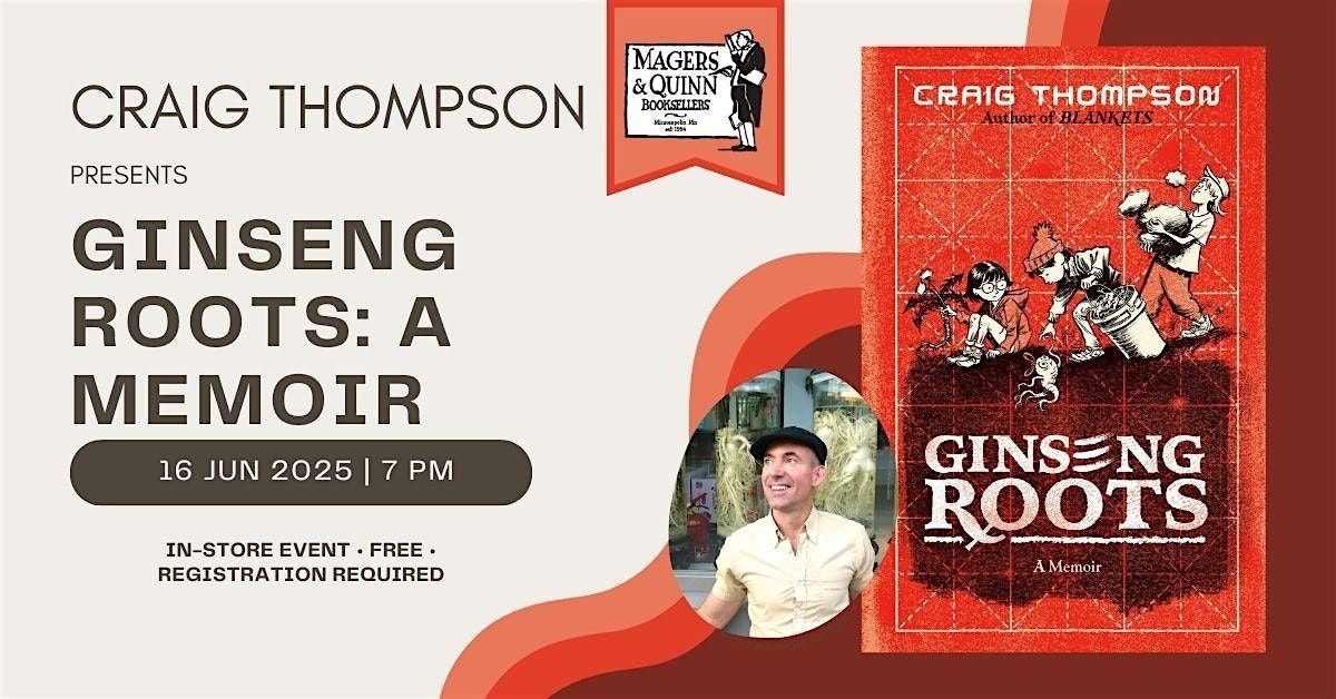 Craig Thompson presents Ginseng Roots, Magers & Quinn Booksellers ...