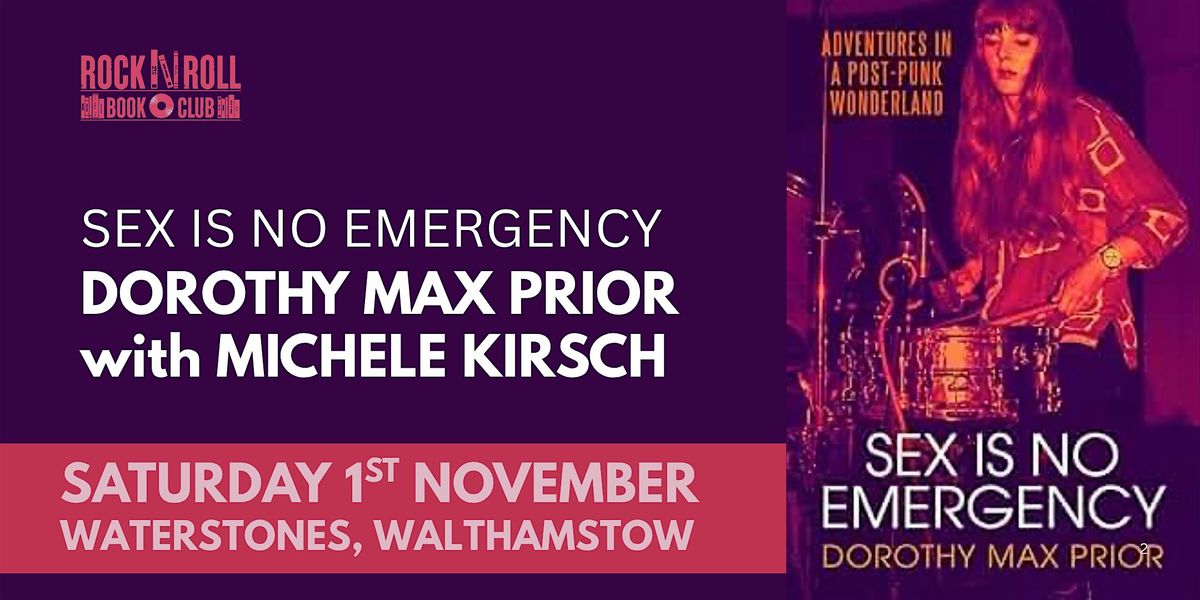 SEX IS NO EMERGENCY - Dorothy Max Prior in conversation with Michele ...