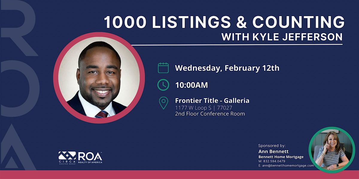 1000 listings & counting with Kyle Jefferson, Frontier Title - Galleria, Houston, 12 February ...