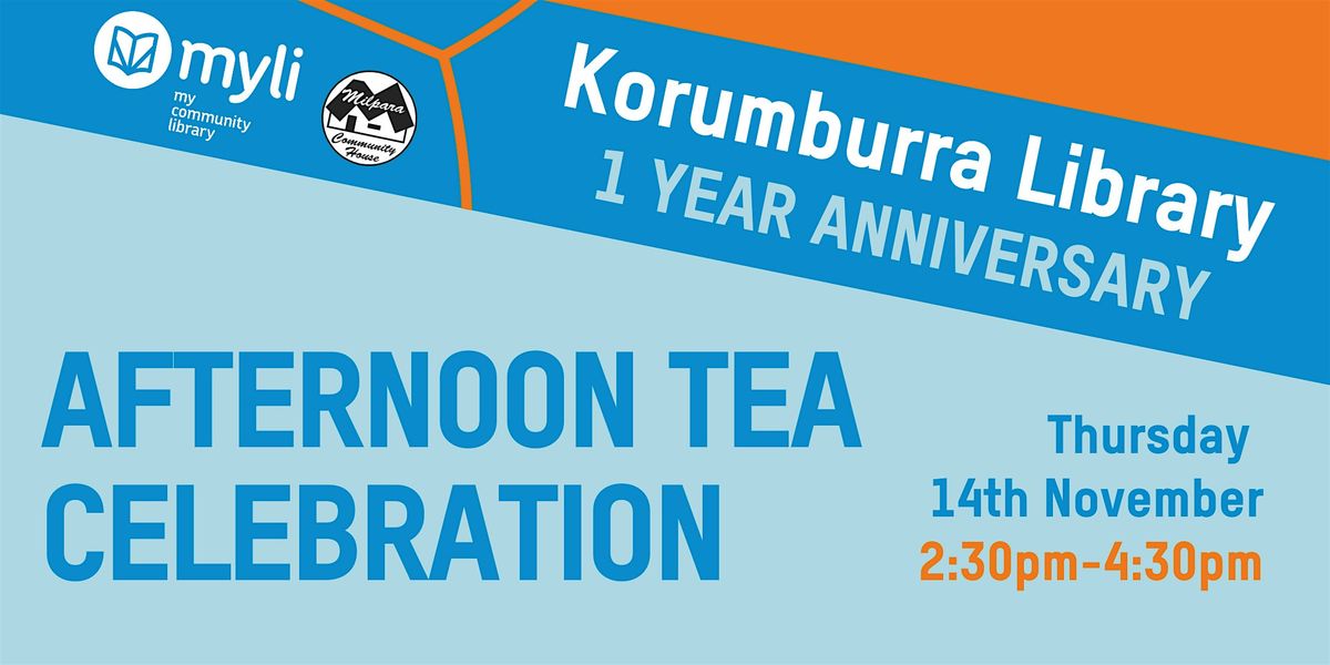 1 Year Anniversary Afternoon Tea with the Korumburra Library & Milpara, Korumburra Library ...