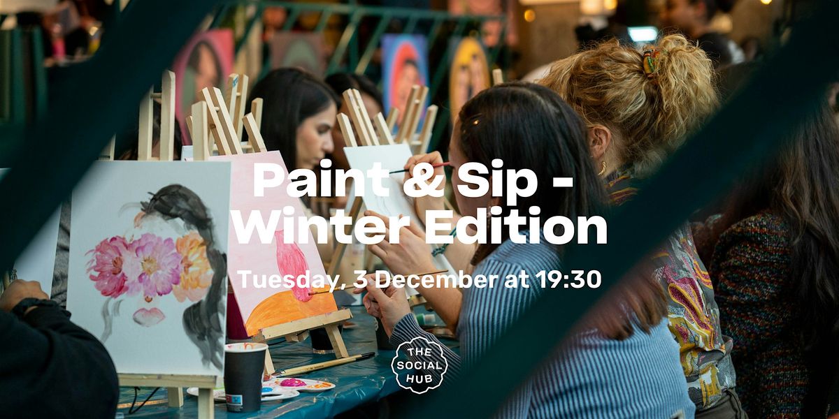 Paint & Sip - Winter Edition, The Social Hub Paris La Défense, Puteaux ...