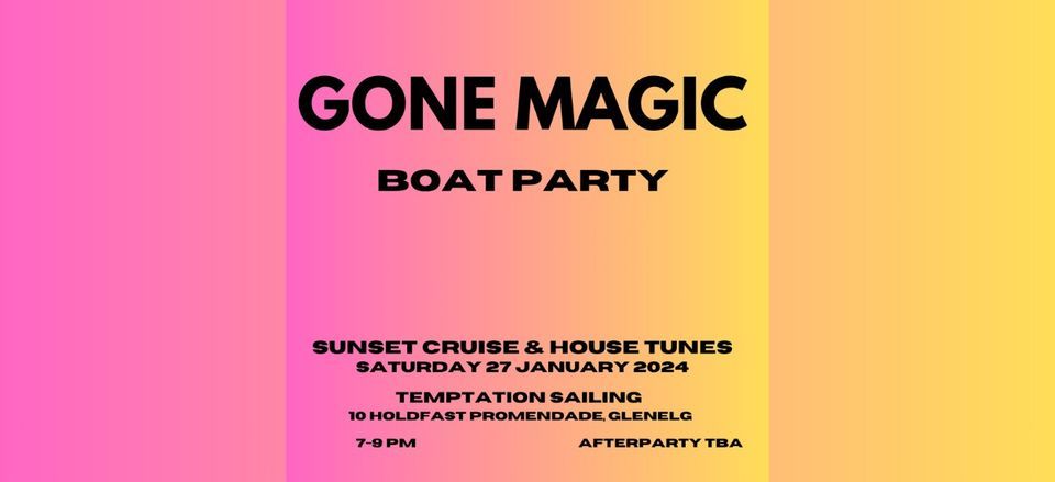 GONE MAGIC - BOAT PARTY , Temptation Sailing, Adelaide, 27 January 2024 ...