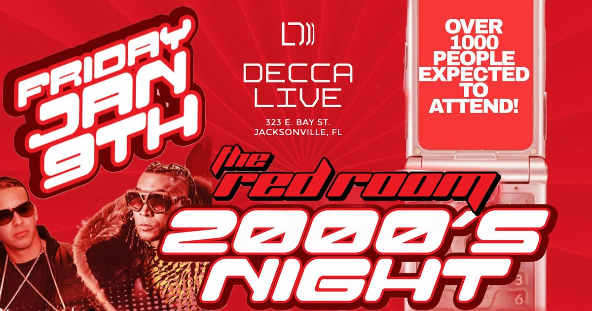 THE RED ROOM: 2000s Night!, Decca Live, Jacksonville, 9 January to 10 ...