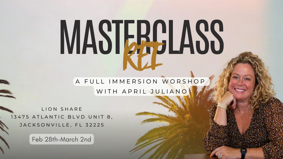 Masterclass REI: A Full Immersion Workshop with April Juliano ...