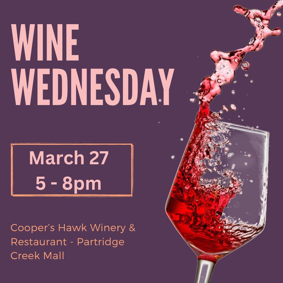 Wine Wednesday , Cooper's Hawk Winery & Restaurant, Clinton Township ...