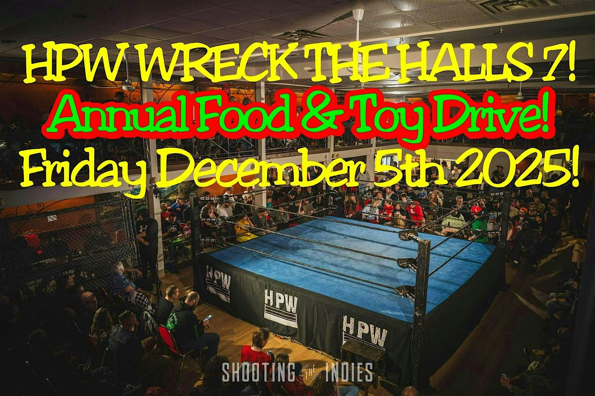 Hamilton Pro Wrestling Wreck the Halls 7 - Food & Toy Drive!, Germania ...