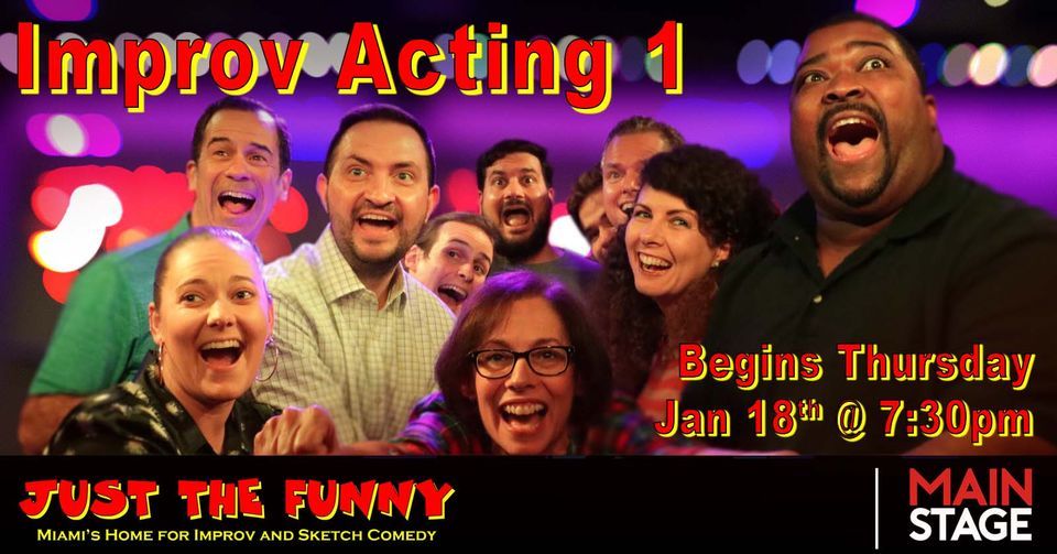 Improv Acting 1 Class, Just The Funny Improv Comedy, Miami, 18 January ...