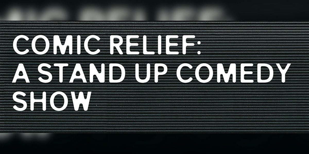 Comic Relief: A Stand Up Comedy Show, Nabala Cafe, Chicago, 23 February ...
