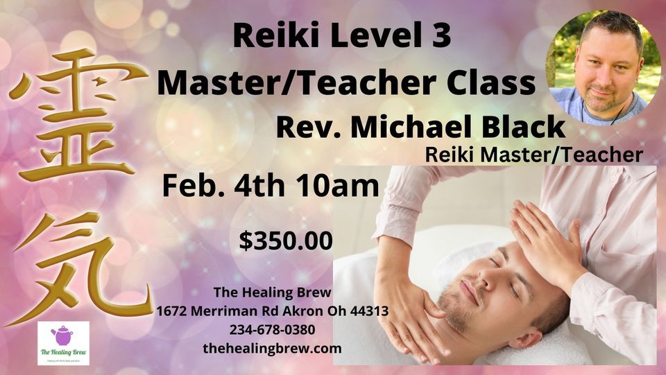 Reiki (III) Master/Teacher Class with RMT Michael Blak, The Healing ...