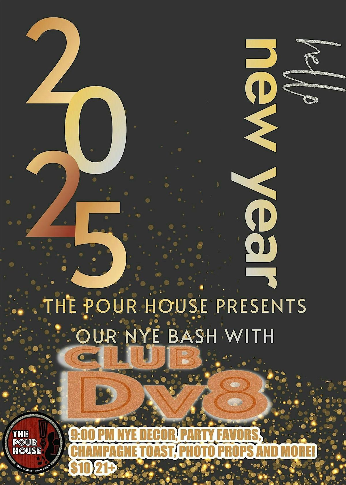 NYE BASH AT THE POUR HOUSE w/ CLUB DV8!, The Pour House, Paso Robles, 31 December 2024 | AllEvents