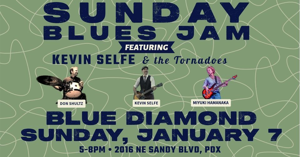Kevin Selfe Blues Jam! , The Blue Diamond PDX, Portland, January 7 2024 ...