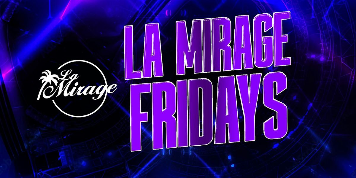 La Mirage Nightclub 18+ | FLIRT FRIDAYS March 28, La Mirage Nightclub ...