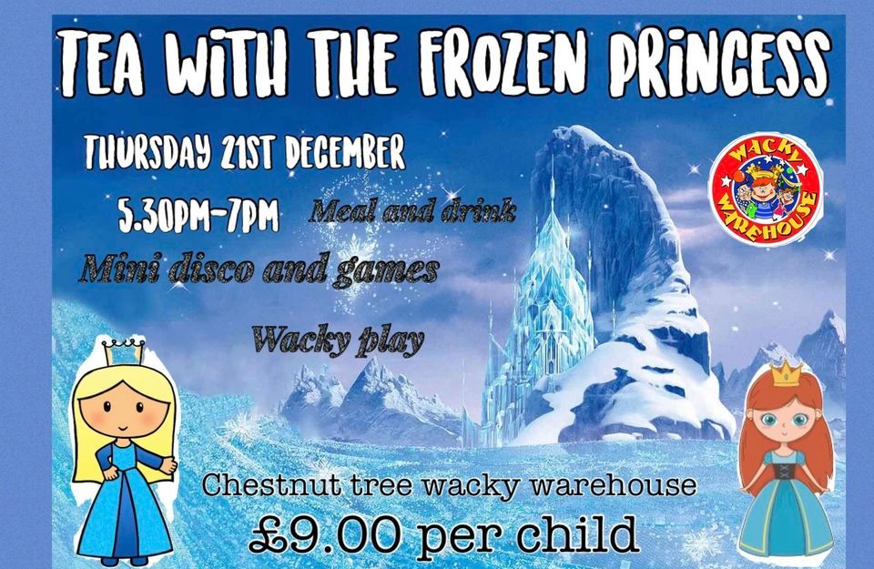 Tea with the frozen princesses ? , Chestnut Tree - Wacky Warehouse ...