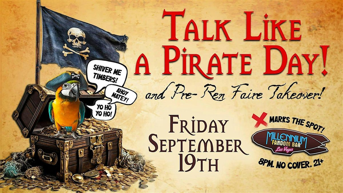 Talk Like A Pirate Day & Pre-Ren Faire Cosplay Party!, Millennium ...