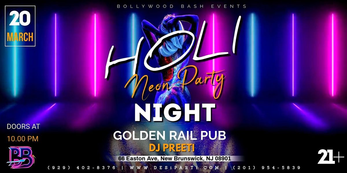 Holi Neon Party @ Golden Rail Pub in New Brunswick, NJ, Golden Rail Pub ...