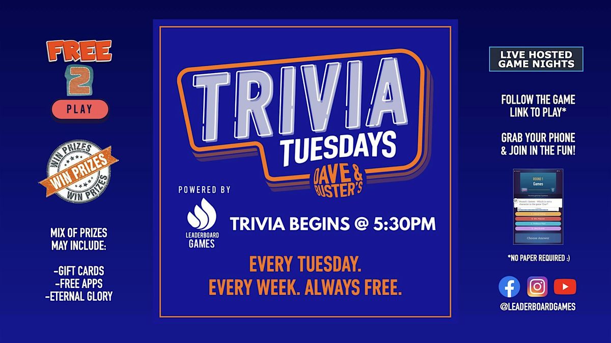 Trivia Night | Dave & Busters - Queen Creek AZ TUE 530p ...
