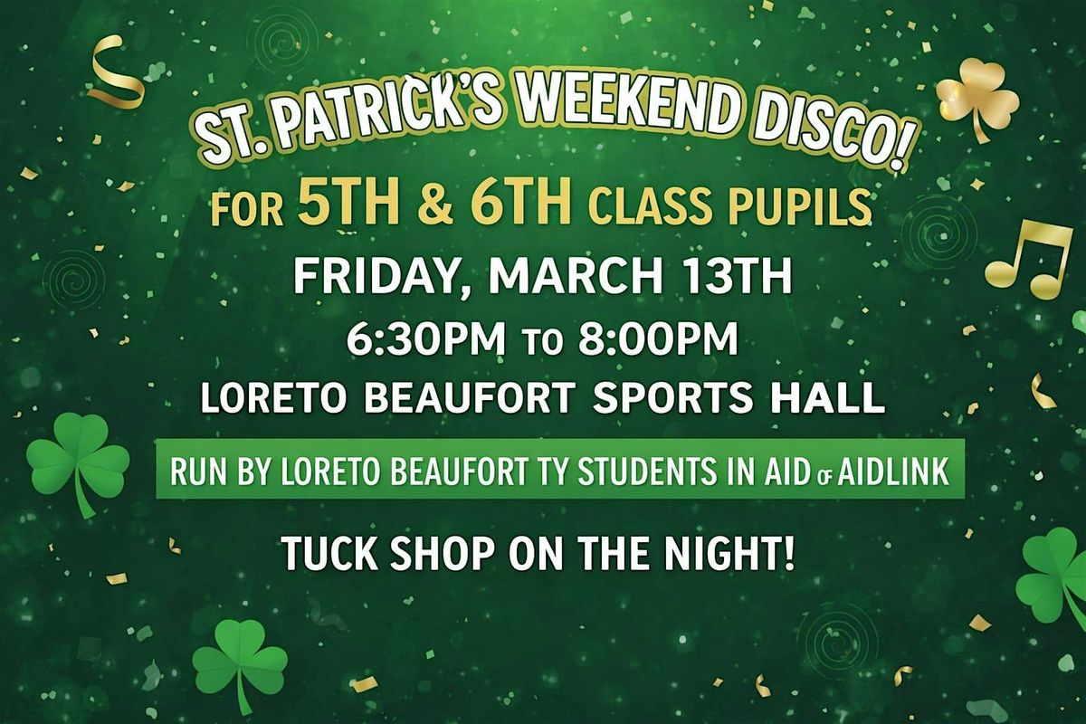 St Patrick’s Day Disco for 5th and 6th class in aid of Aidlink, Loreto ...