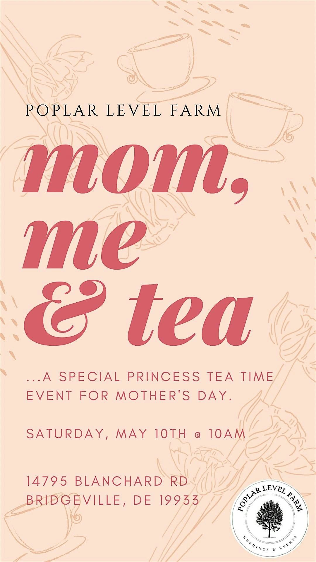 Mom, Me & Tea at Poplar Level Farm, 14795 Blanchard Rd, Bridgeville, 10 ...