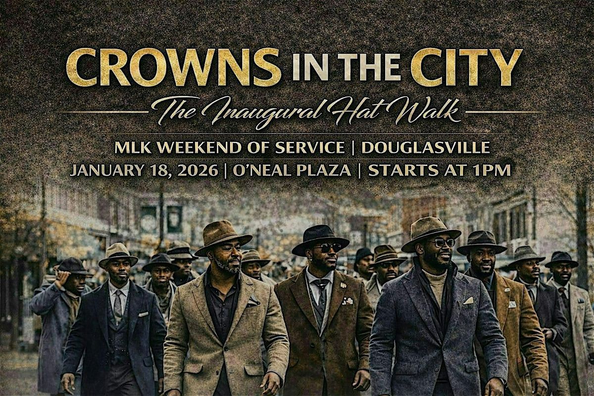 Crowns in the City: The Inaugural Hat Walk, 0'Neal Plaza, Douglasville ...
