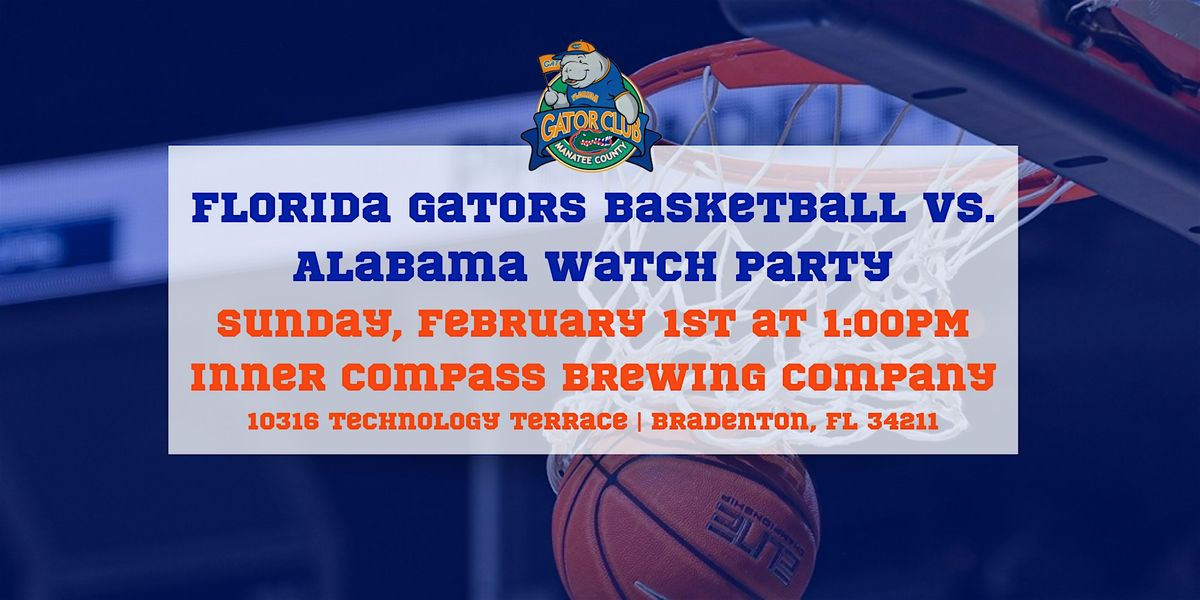 Florida Basketball vs. Alabama Watch Party - Manatee County Gator Club ...