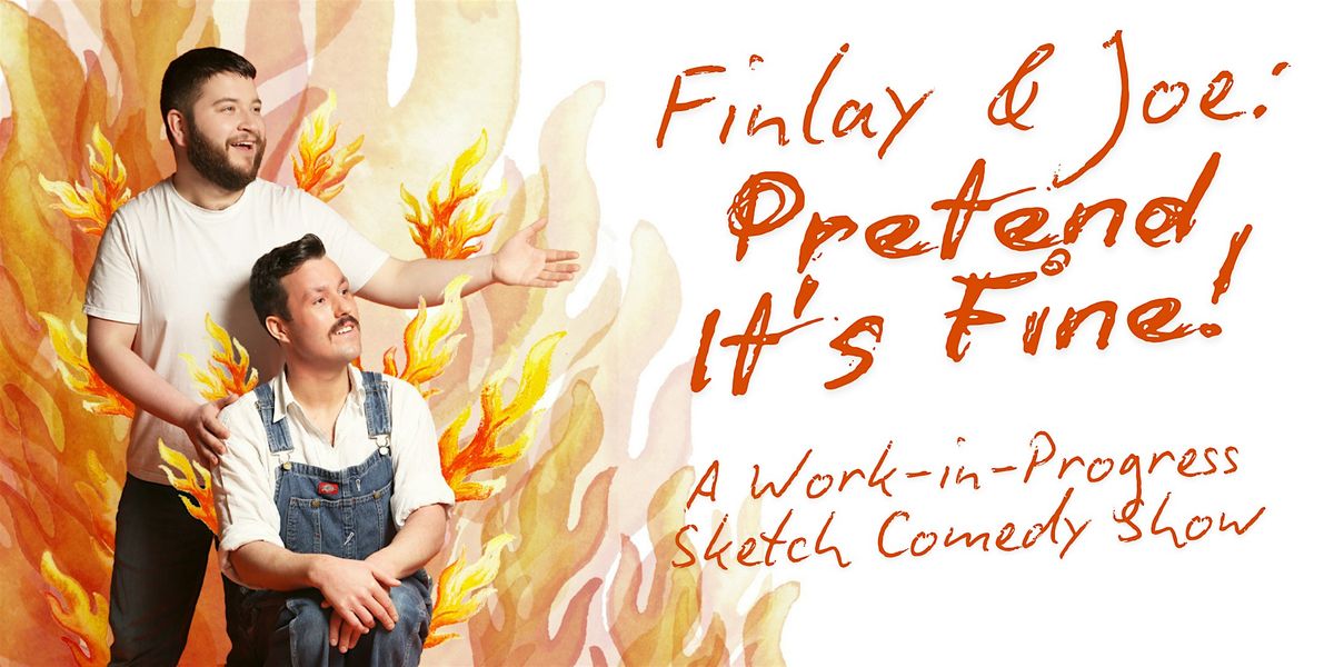 Finlay & Joe: Pretend Its Fine (Work-in-Progress), GRUB, Manchester, 30 ...