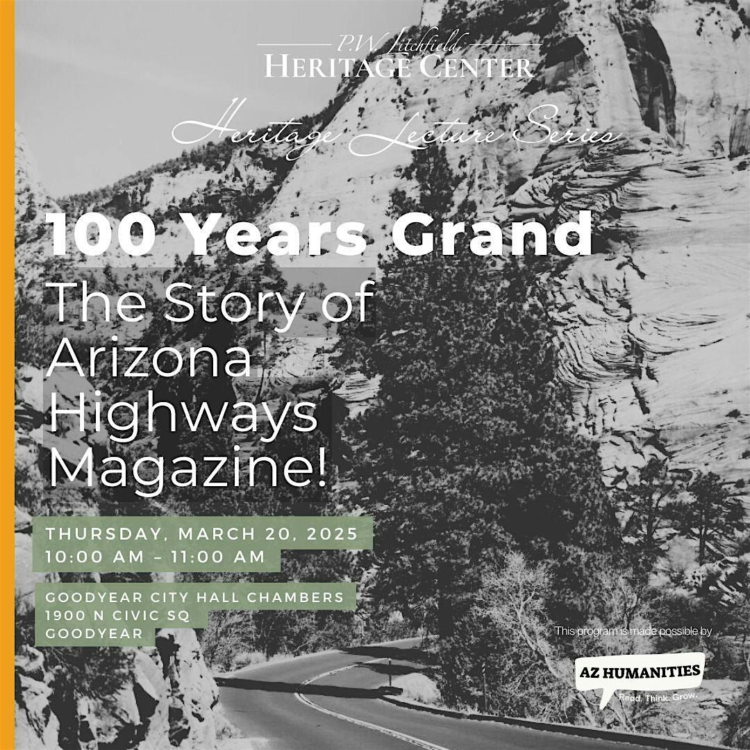 100 Years Grand - The Story of Arizona Highways, 1900 N Civic Sq ...