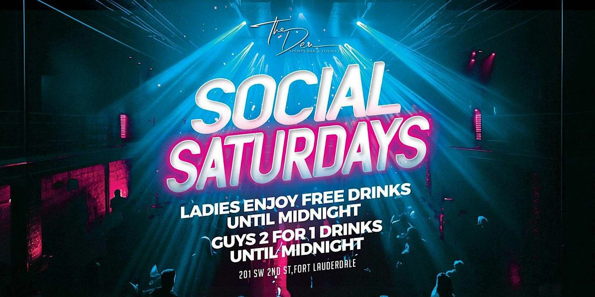 SOCIAL SATURDAYS | THE DEN FT LAUDERDALE, The Den Sports Bar and Lounge ...