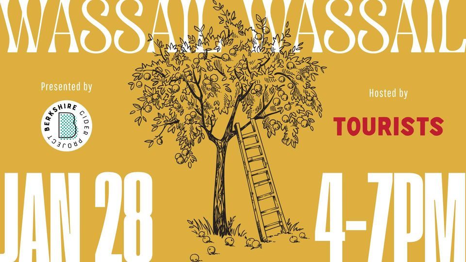 Wassail!, TOURISTS Welcome, North Adams, January 28 2024 | AllEvents.in