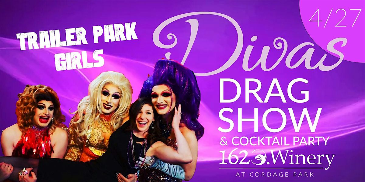Divas Drag Show + Cocktail Party, 1620 Winery @ Cordage Park, Plymouth ...