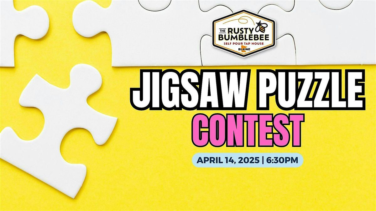 The Rusty Bumblebee Jigsaw Puzzle Contest, The Rusty Bumblebee, Blaine ...