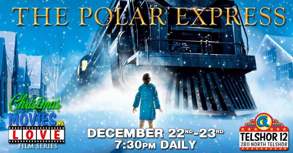 The Polar Express - Christmas Movies We Love Film Series, Telshor 12 ...