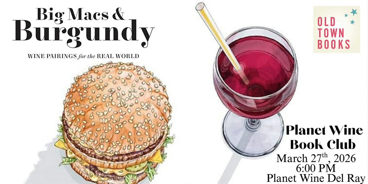 Planet Wine Book Club: BIG MACS AND BURGUNDY by Vanessa Price, Planet ...