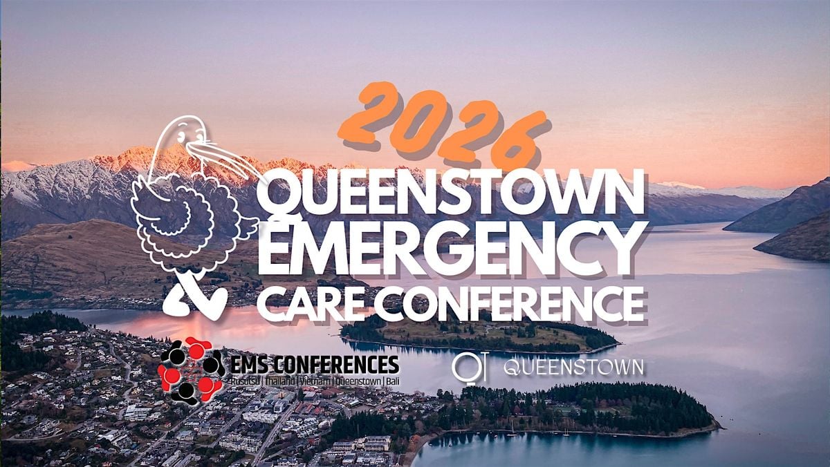Queenstown, New Zealand 2026 Emergency Care Conference, QT Queenstown ...