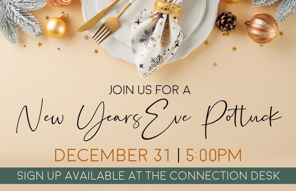 NorthLife - New Years Potluck December 31, NorthLife Fellowship Baptist ...