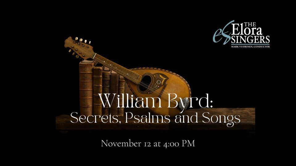 William Byrd: Secrets, Psalms and Songs, St. Matthews Lutheran Church Kitchener, November 12 ...