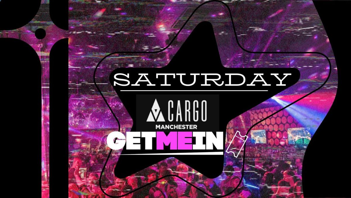 Cargo Manchester // Manifest Every Saturday // House, RnB, Hip Hop ...