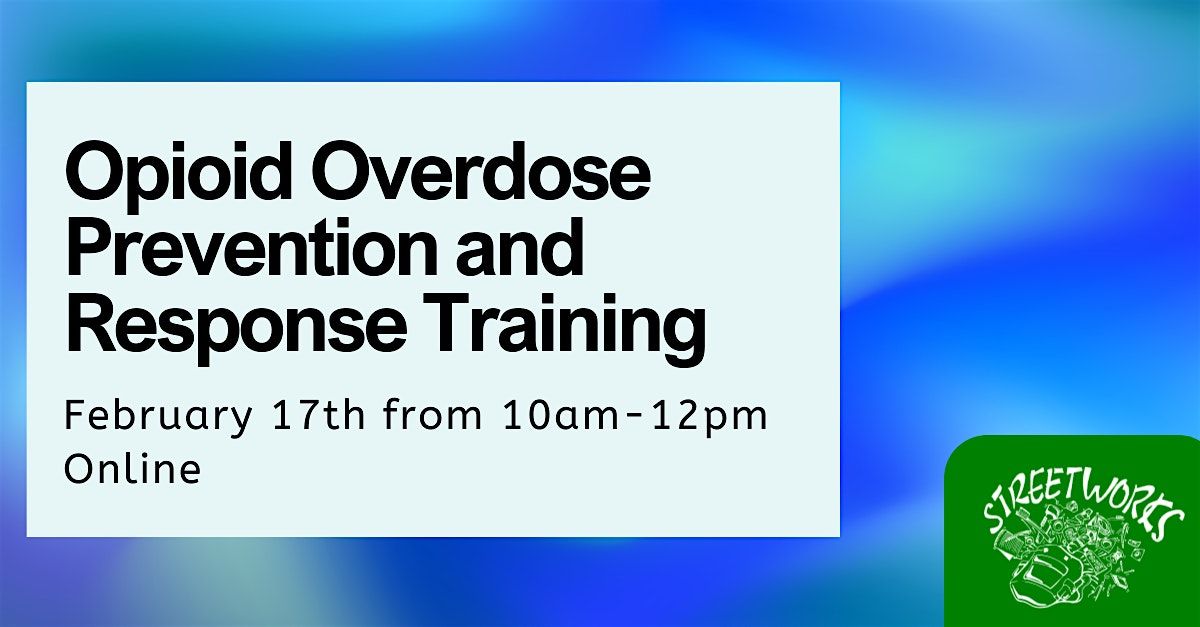 Opioid Overdose Prevention and Response Training, February 17 2025 ...
