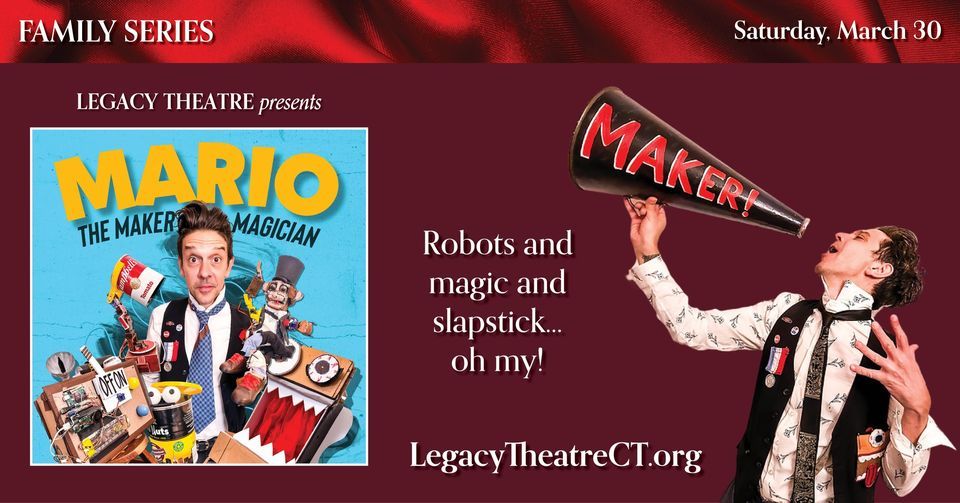 Mario the Maker Magician!, Legacy Theatre CT, Branford, 30 March 2024 ...