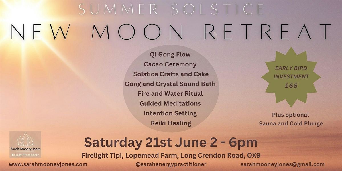Summer Solstice New Moon Retreat, Lopemead Farm, Long Crendon Road ...