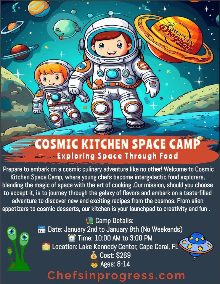 WINTER COOKING CAMP /COSMIC KITCHEN, Lake Kennedy Center, Cape Coral, 2 ...