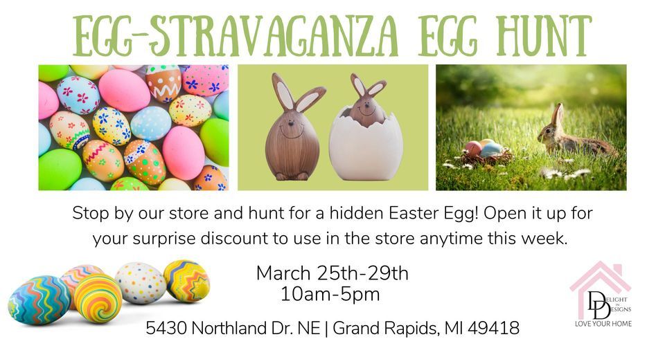 Egg Stravaganza Egg Hunt Delight In Designs Grand Rapids March 25 2024